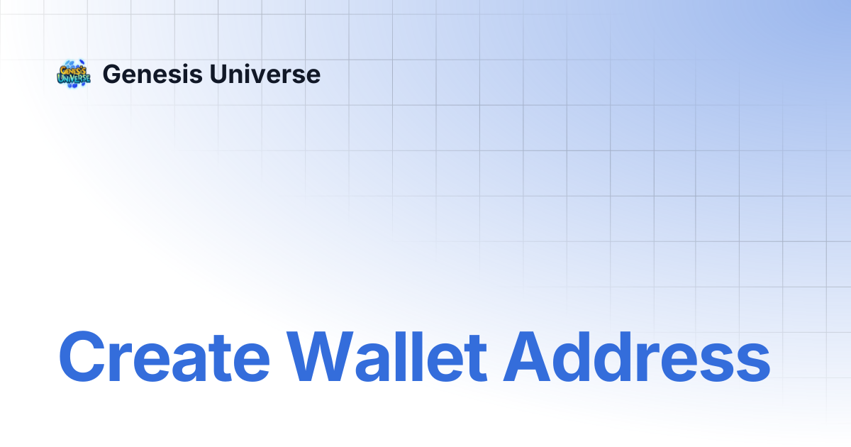 Create Wallet Address | Genesis Universe