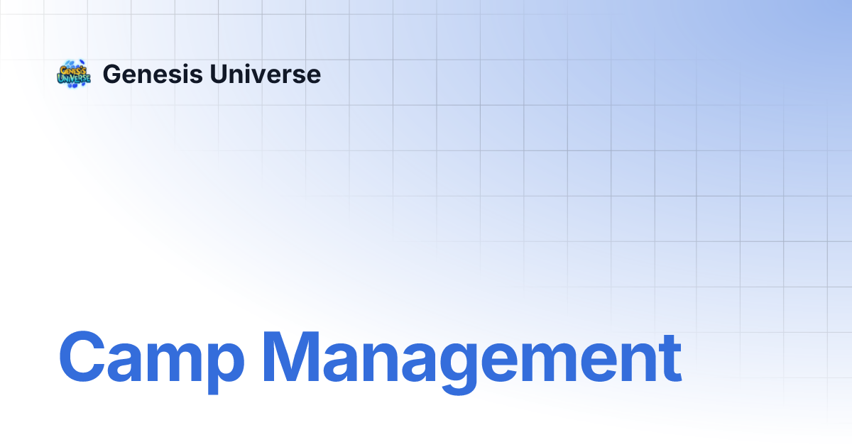 Camp Management | Genesis Universe